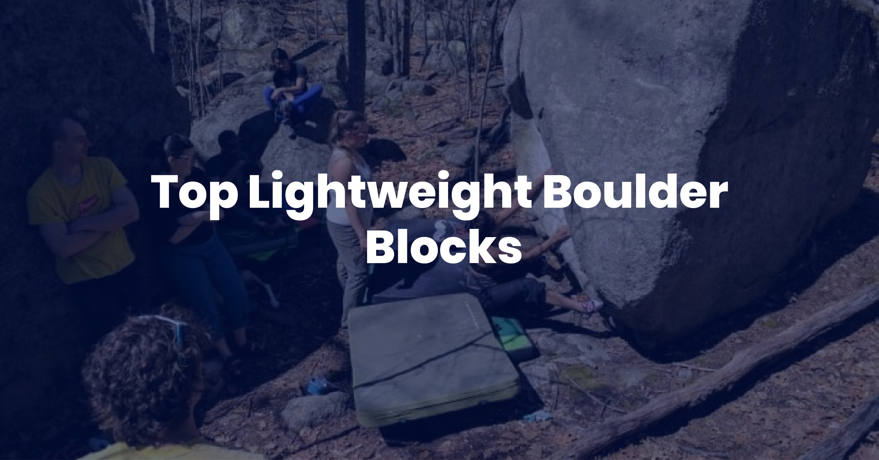 Top Lightweight Boulder Blocks – ClimbersGift